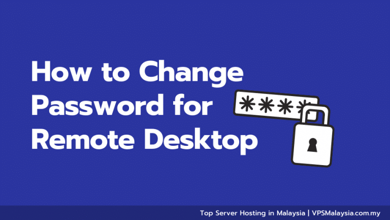 How to Change the Password for Remote Desktop | VPS Malaysia
