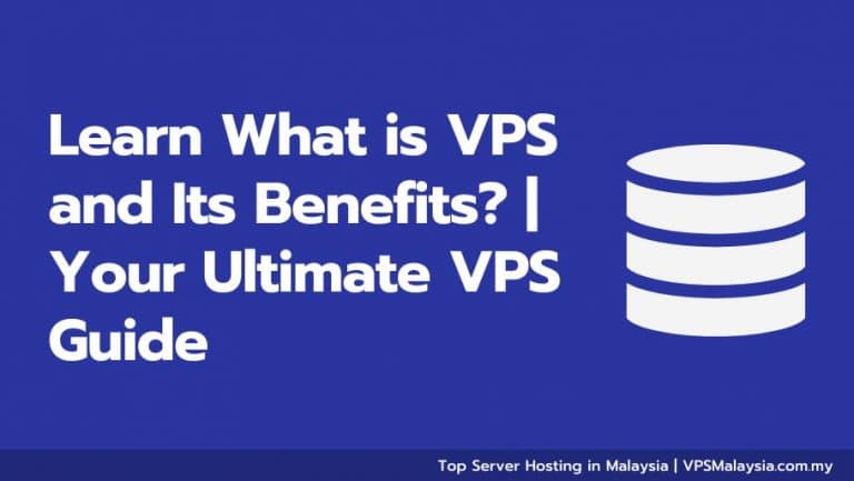 Learn What is VPS & Its Benefits | Your Ultimate VPS Guide