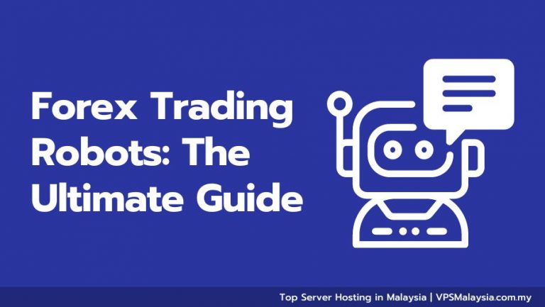 Forex Trading Robots: Ultimate Guide to Maximize Profit