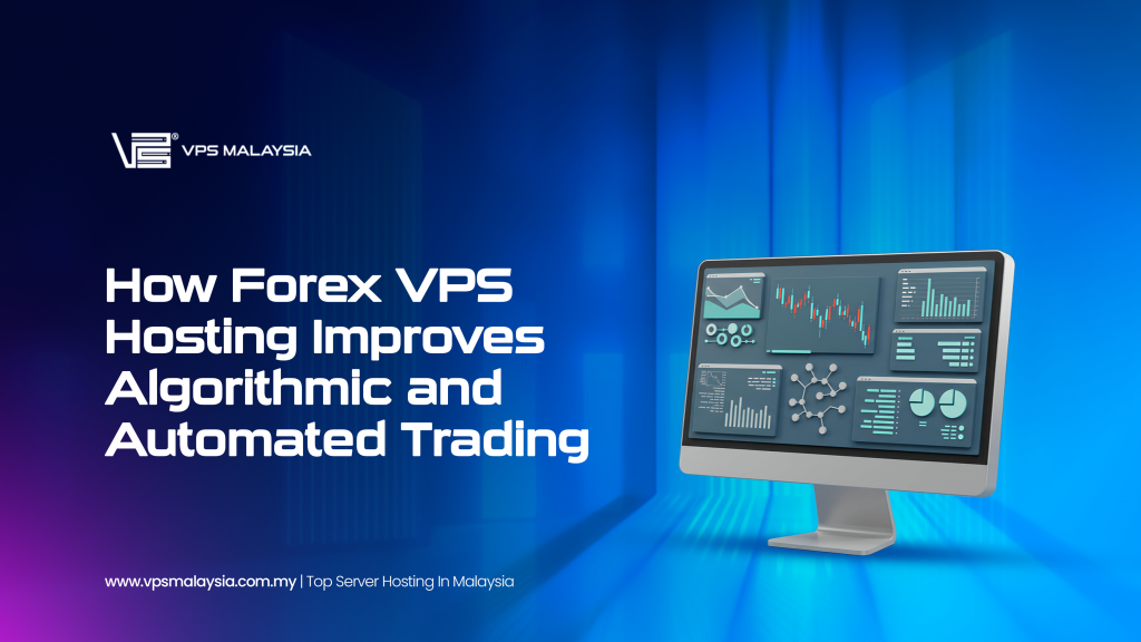 Automated Trading| Reliable Forex VPS Hosting